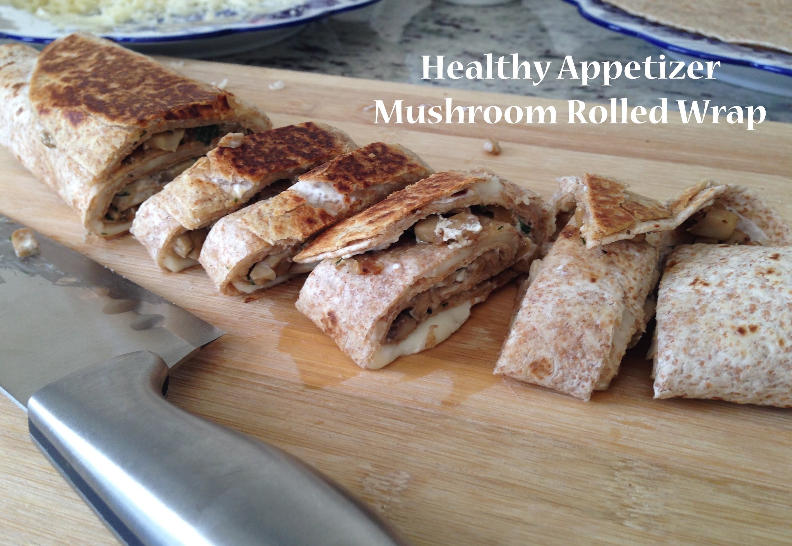 Healthy Appetizer Mushroom Rolled Wrap - Recipe Flow